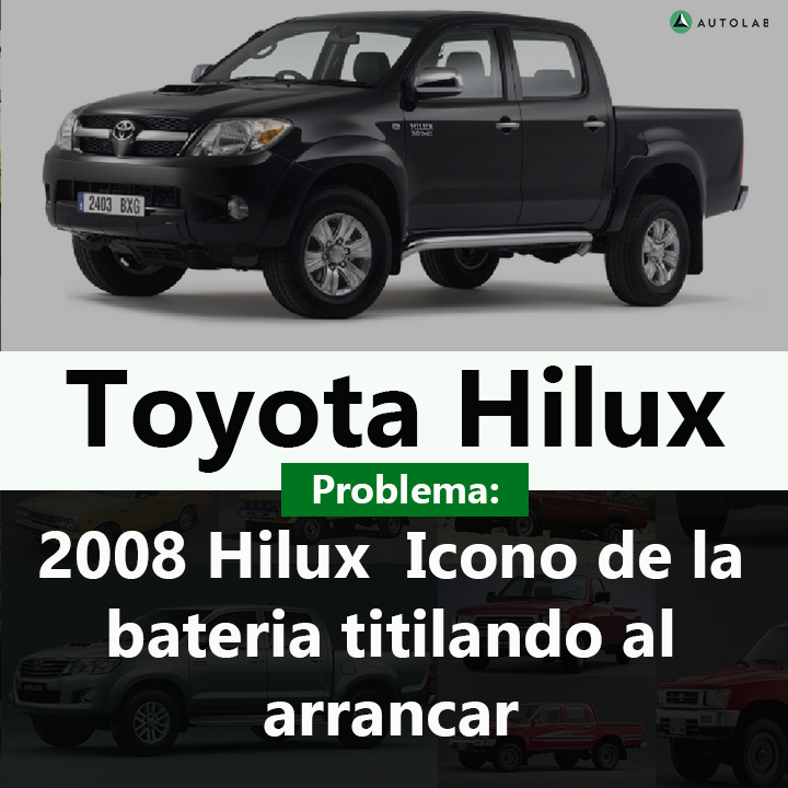 Toyota Hilux 2008 Hilux - Icono de la batería titilando al arrancar ...