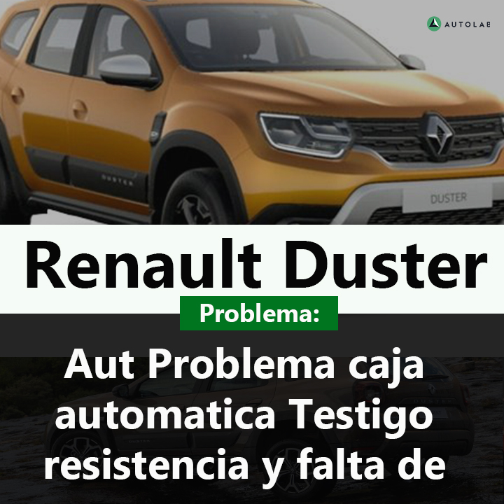 Renault Duster Aut Problema caja automática: Testigo resistencia y ...