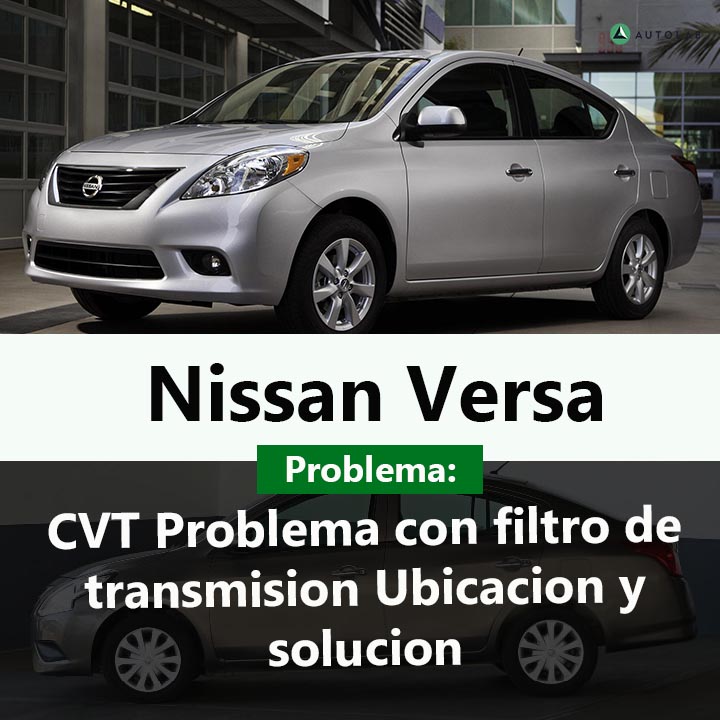 Nissan Versa CVT: Problema con filtro de transmisión – Ubicación y ...
