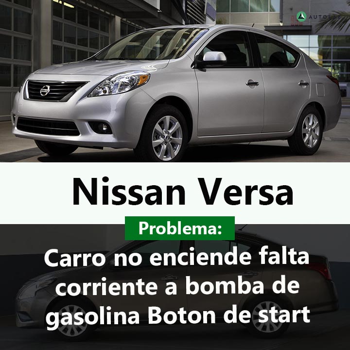 Nissan Versa: Carro no enciende, falta corriente a bomba de gasolina ...