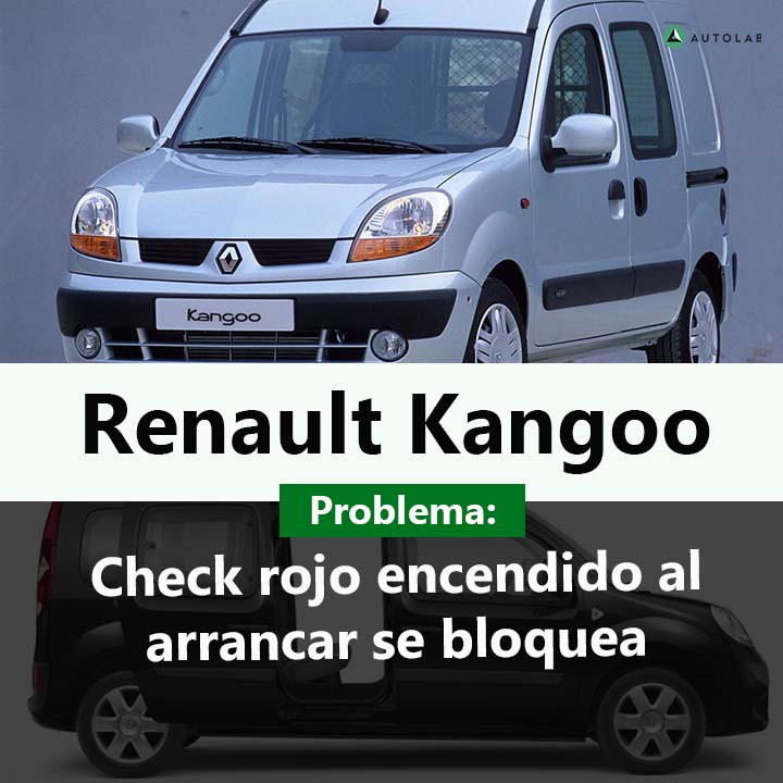 Renault Kangoo: Check rojo encendido al arrancar, se bloquea. | Autolab