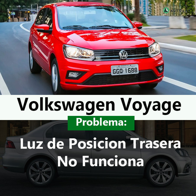 Volkswagen Voyage Luz de Posición Trasera No Funciona | Autolab