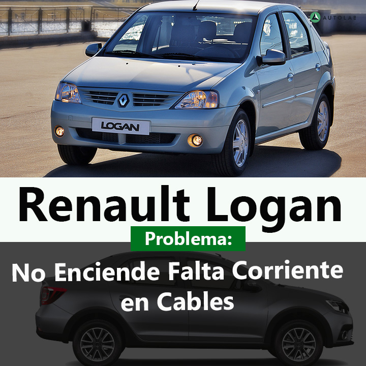Renault Logan No Enciende: Falta Corriente en Cables – Autolab