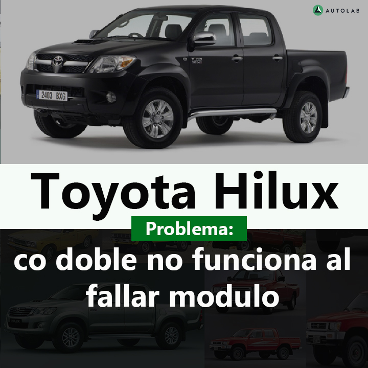 Hilux Eléctrico: Doble no Funciona al Fallar Módulo – Autolab