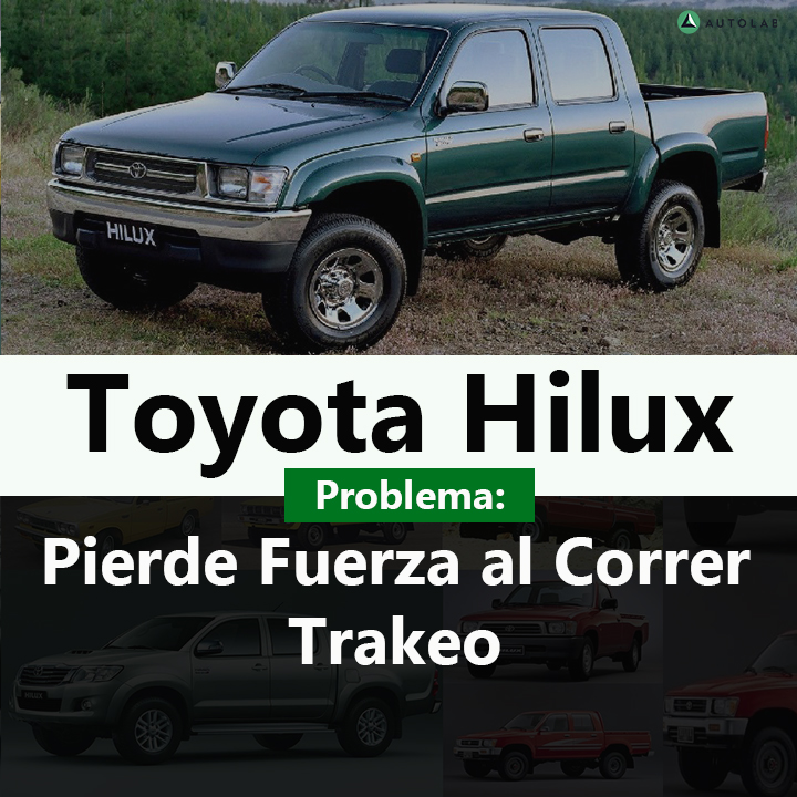 Toyota Hilux Pierde Fuerza al Correr Trakeo – Autolab